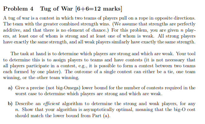 Solved Problem 4 Tug of War [6+6=12 marks ] A tug of war is | Chegg.com