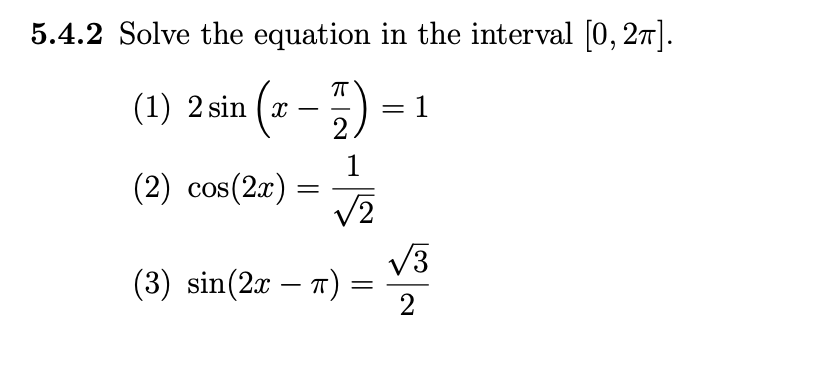 Solved 5.4.2 Solve the equation in the interval [0,2π]. (1) | Chegg.com