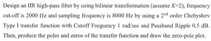 Solved Design an IIR high-pass filter by using bilinear | Chegg.com