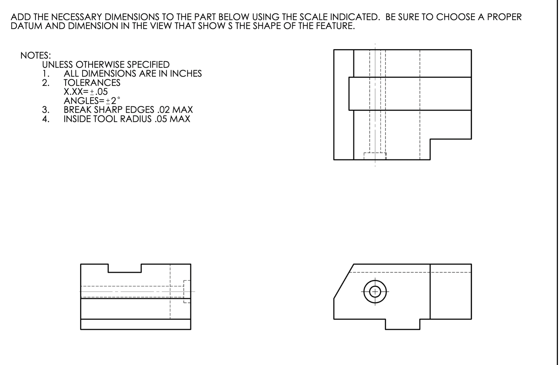 Solved ADD THE NECESSARY DIMENSIONS TO THE PART BELOW USING | Chegg.com