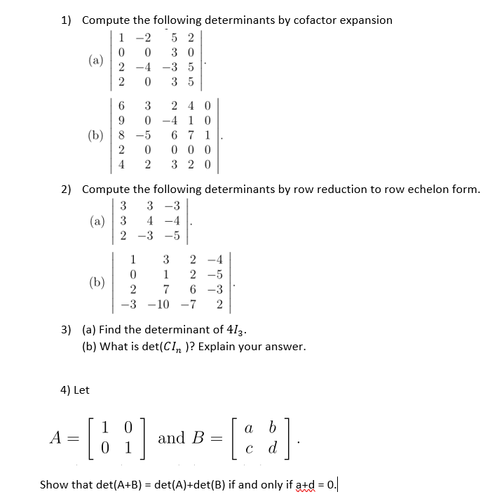 Solved 1) Compute the following determinants by cofactor | Chegg.com