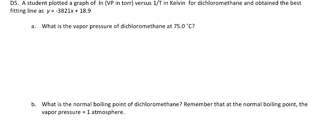 Solved D5. A student plotted a graph of In (VP in torr) | Chegg.com