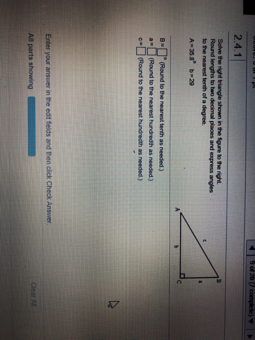 Solved 9 of 20 (7 2.4.1 Solve the right triangle shown in | Chegg.com