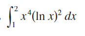 Solved ∫12x4(lnx)2dx | Chegg.com