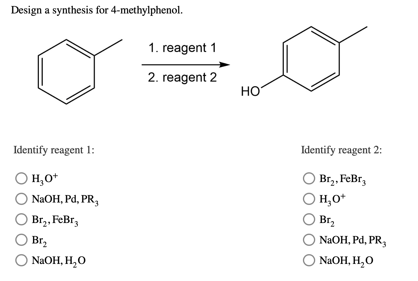 Solved Design a synthesis for 4-methylphenol. 1. reagent 1 | Chegg.com