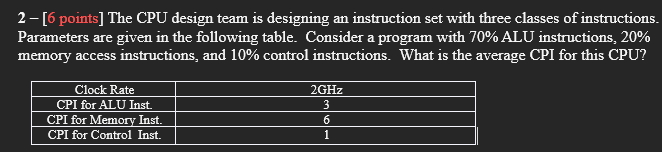 Solved 2 - [6 ﻿points] ﻿The CPU design team is designing an | Chegg.com