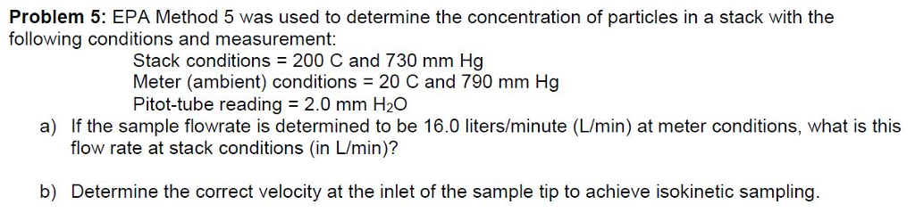 Problem 5: EPA Method 5 was used to determine the | Chegg.com