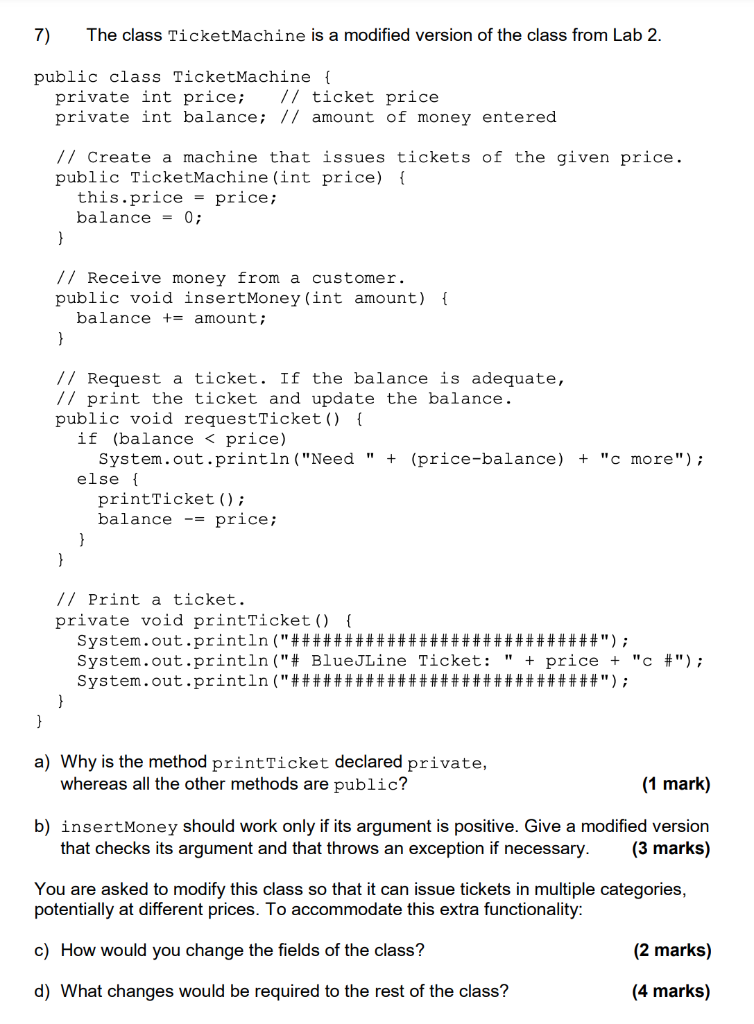 Solved 7) The class TicketMachine is a modified version of | Chegg.com