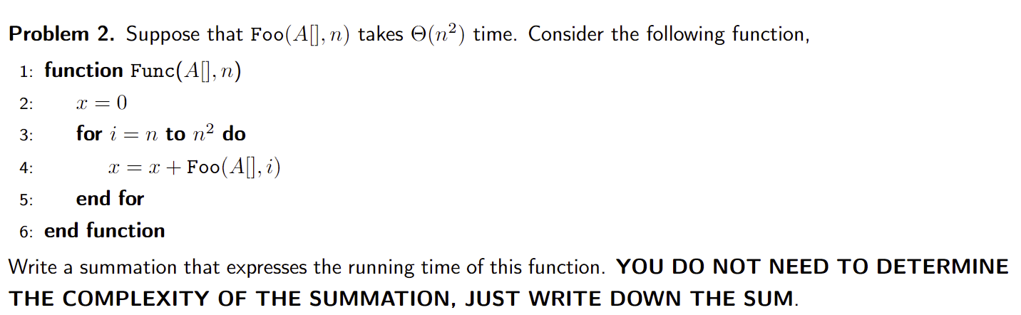Solved Problem 2. Suppose that Foo(A[], n) takes O(n2) time. | Chegg.com