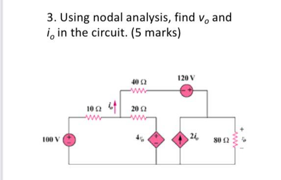 Solved 3. Using nodal analysis, find v0 and i0 in the | Chegg.com