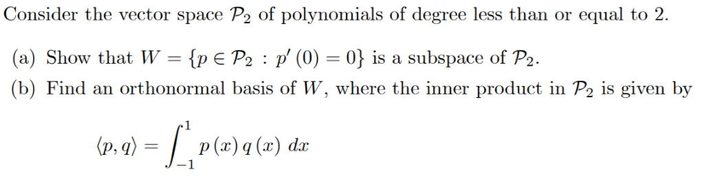 Solved Consider the vector space P2 of polynomials of degree | Chegg.com