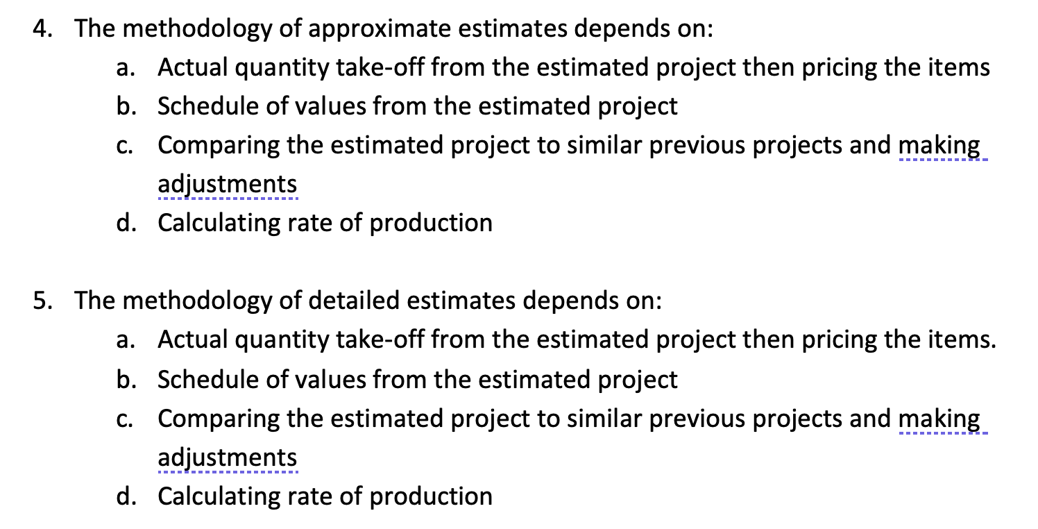 Solved 4. The methodology of approximate estimates depends | Chegg.com