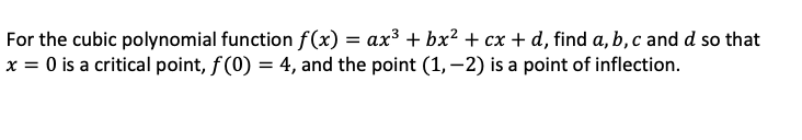 Solved For the cubic polynomial function f(x) = ax3 + bx2 + | Chegg.com