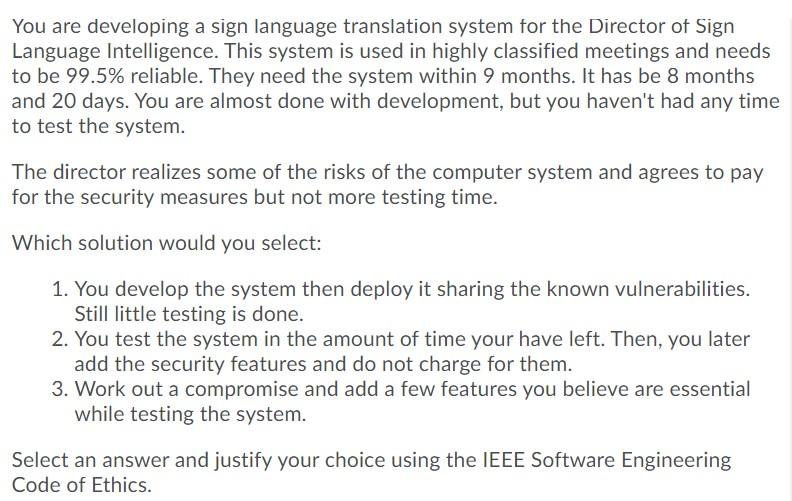 Solved You are developing a sign language translation system | Chegg.com
