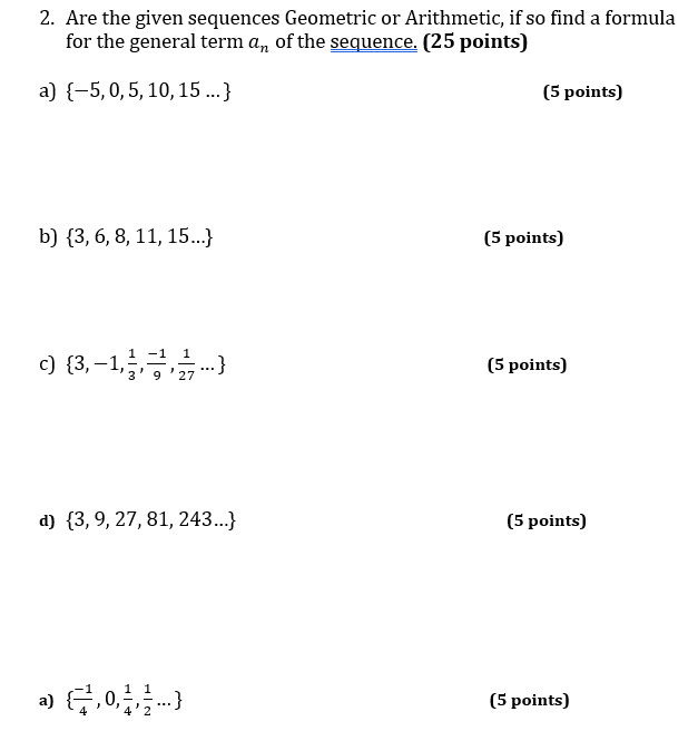 Solved 2. Are the given sequences Geometric or Arithmetic, | Chegg.com