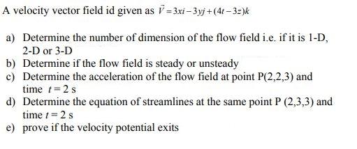 Solved A velocity vector field id given as 7 = 3xi – 3yj + | Chegg.com
