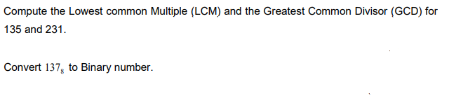 Solved Compute the Lowest common Multiple (LCM) and the | Chegg.com