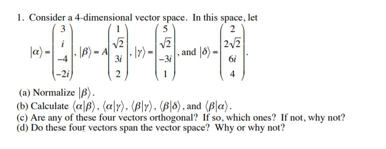 Solved 1. Consider a 4-dimensional vector space. In this | Chegg.com