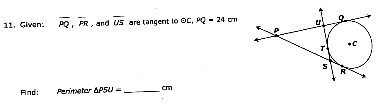 Solved 11. Given: PQ,PR, and US are tangent to ⊙C,PQ=24 cm | Chegg.com
