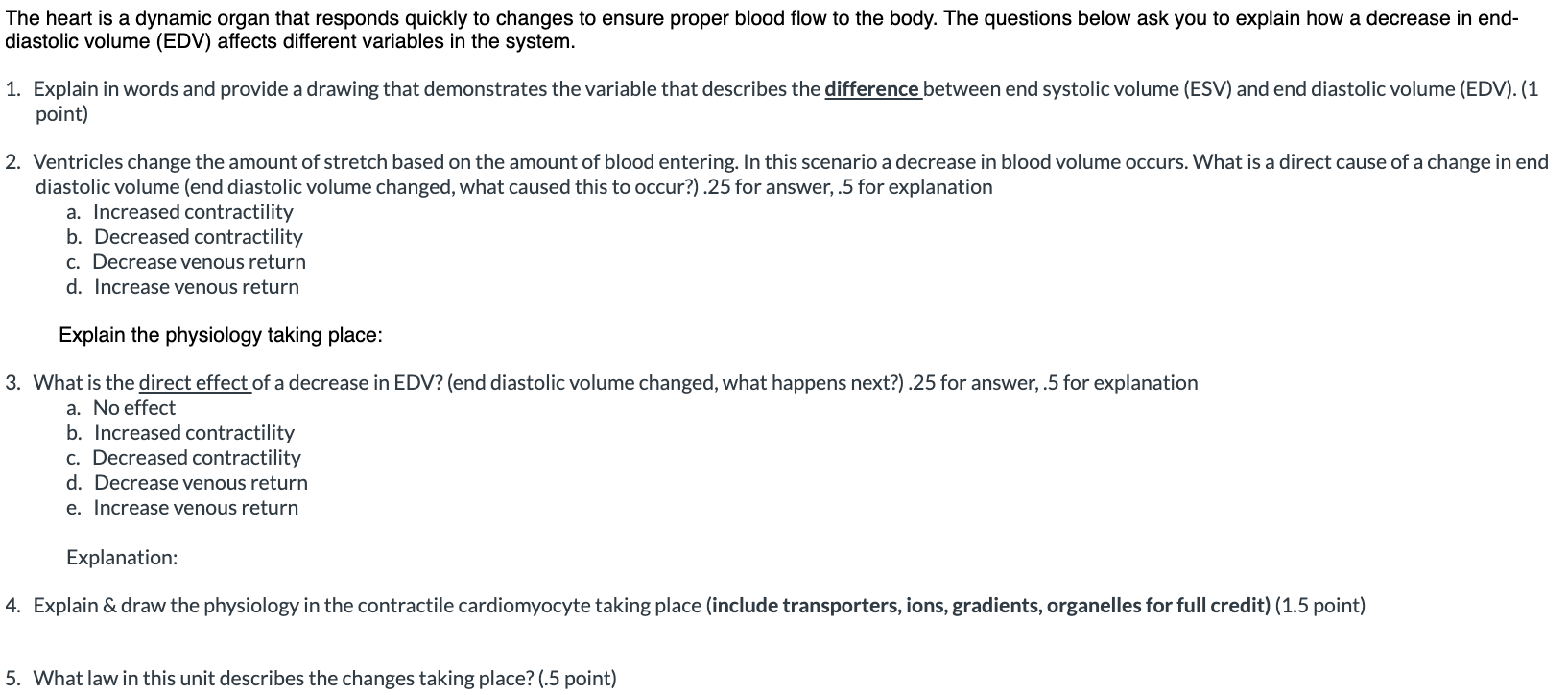 Solved The heart is a dynamic organ that responds quickly to | Chegg.com
