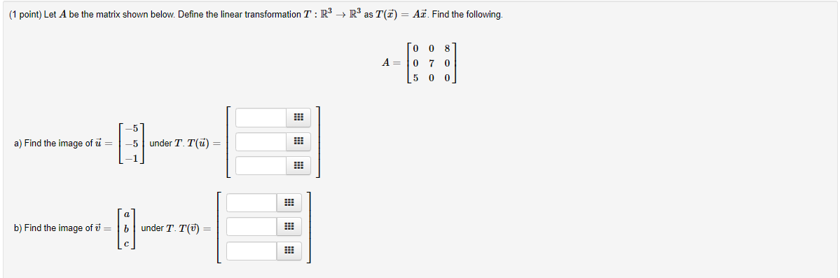 Solved (1 point) Let A be the matrix shown below. Define the | Chegg.com