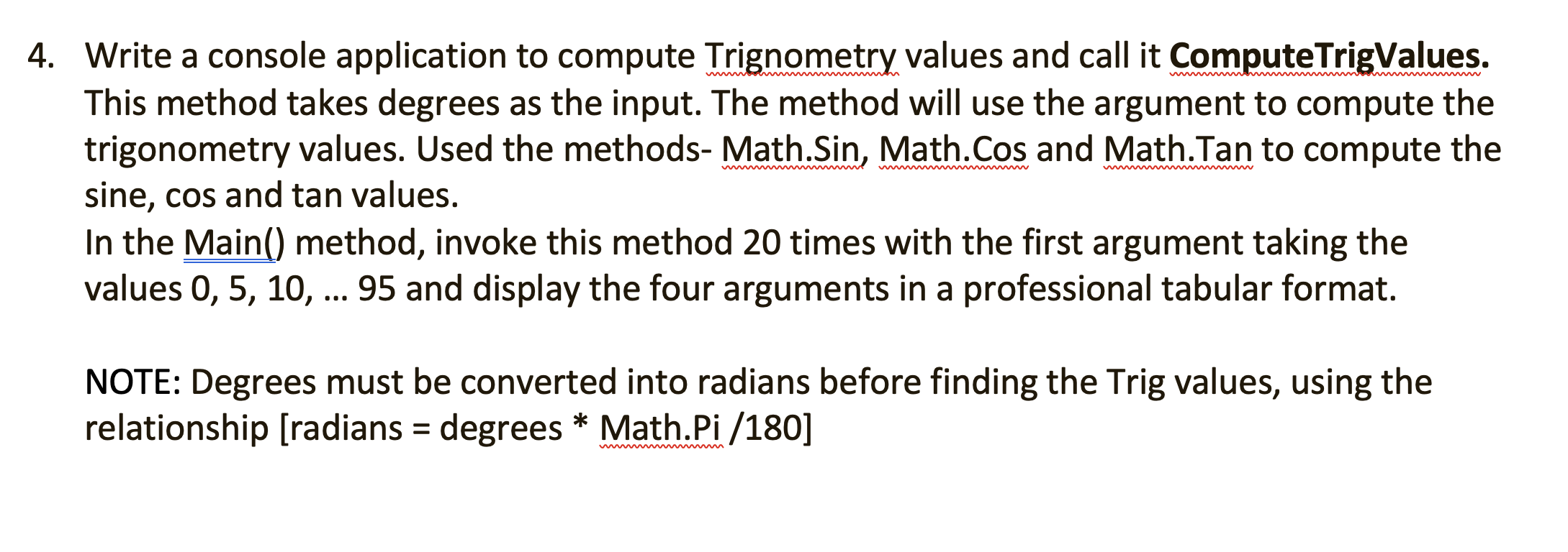 Solved Write a console application to compute Trignometry | Chegg.com