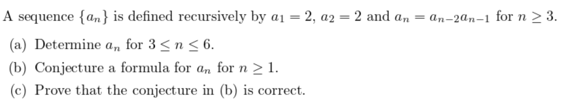 Solved 2 and an = an-2an-1 for n > 3. A sequence {an} is | Chegg.com