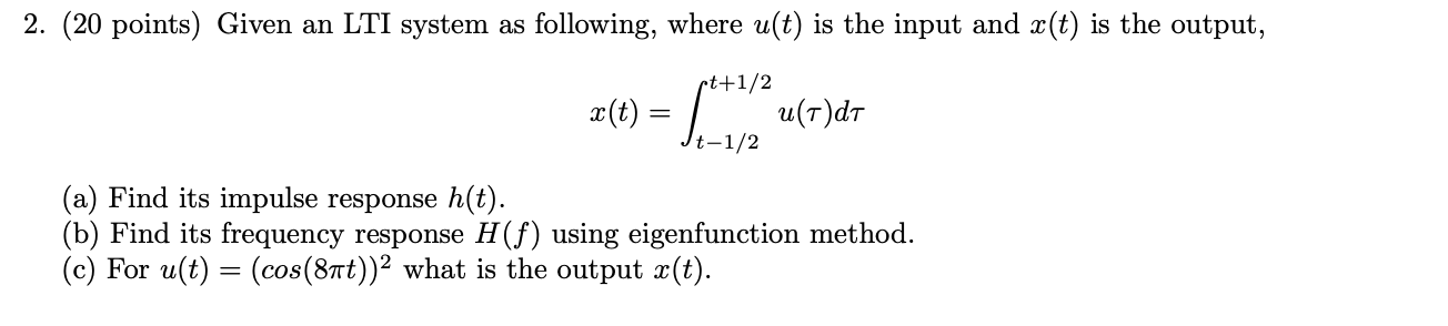 Solved 2. (20 points) Given an LTI system as following, | Chegg.com