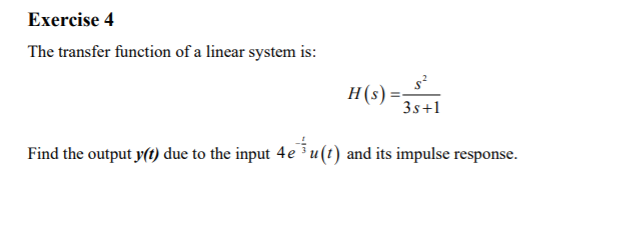 Solved Exercise 4 The transfer function of a linear system | Chegg.com