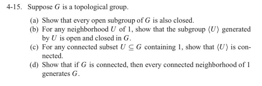 Solved 4-15. Suppose G is a topological group. (a) Show that | Chegg.com