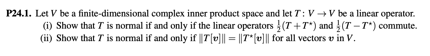 Solved P24.1. Let V be a finite-dimensional complex inner | Chegg.com