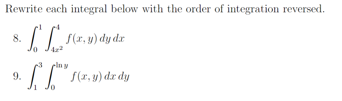 Solved Rewrite each integral below with the order of | Chegg.com