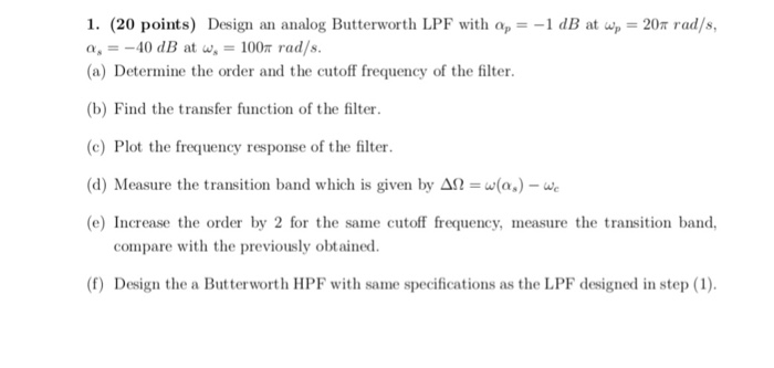 Solved 1. (20 points) Design an analog Butterworth LPF with | Chegg.com