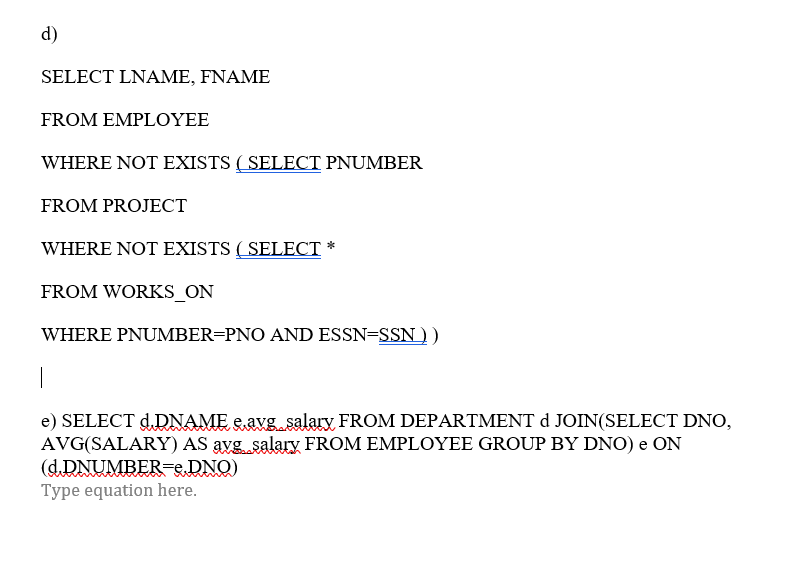 d) SELECT LNAME, FNAME FROM EMPLOYEE WHERE NOT EXISTS | Chegg.com