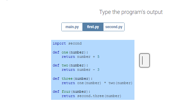 Solved Type the program's output import first def one | Chegg.com