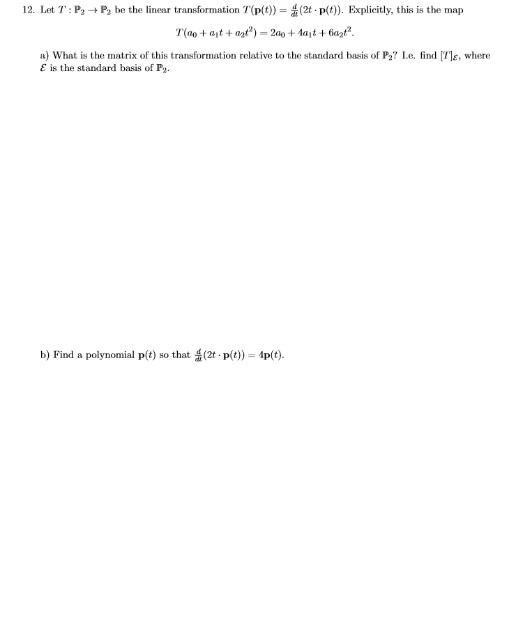 Solved 12. Let T: P2 P2 be the linear transformation T(p(t)) | Chegg.com