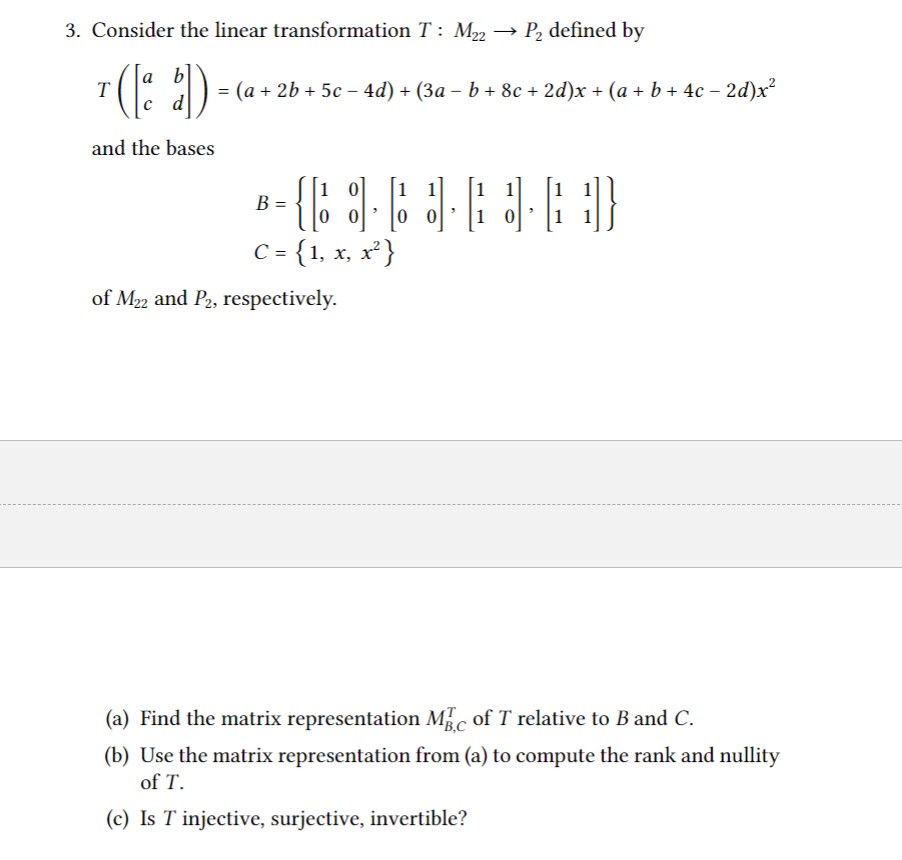 Solved (a) ﻿Find the matrix representation MB,CT ﻿of T | Chegg.com
