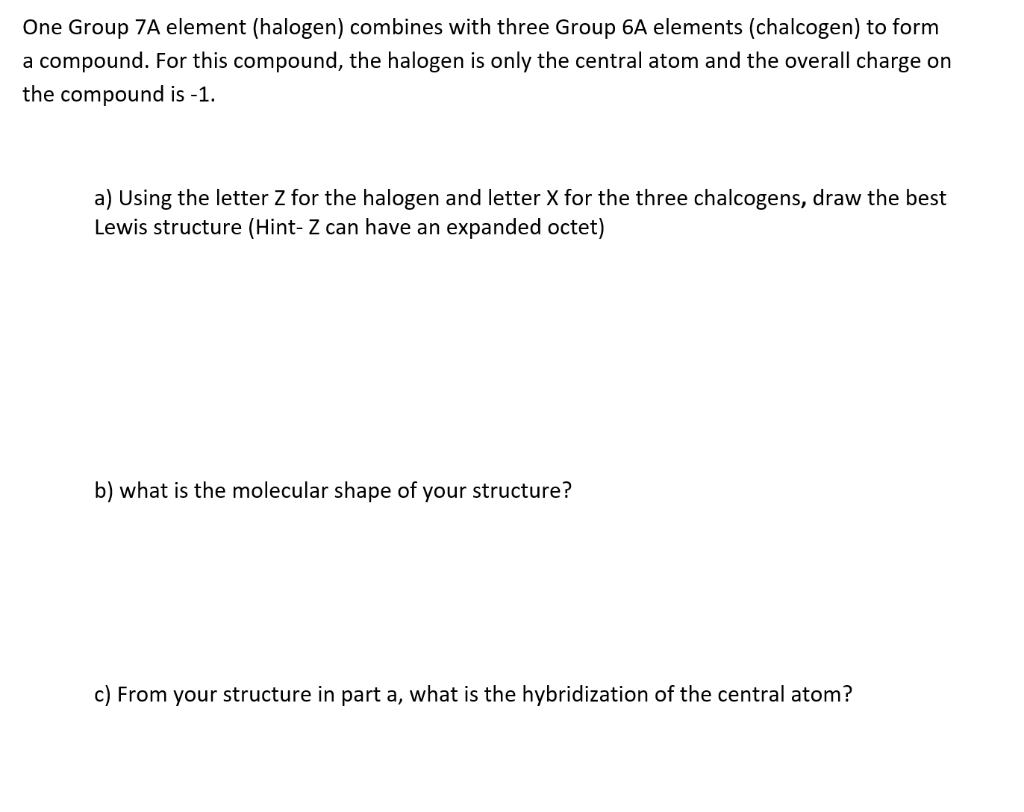 Solved One Group 7A element (halogen) combines with three | Chegg.com