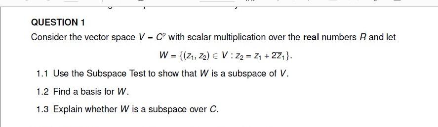 Solved = QUESTION 1 Consider the vector space V = C2 with | Chegg.com
