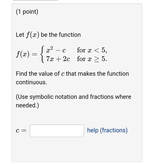 Solved (1 point) Let f(x) be the function S x2 – C + 2c for | Chegg.com