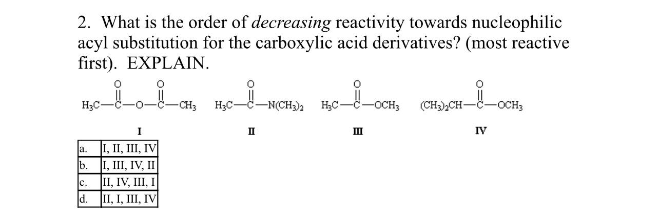 Solved 2. What is the order of decreasing reactivity towards | Chegg.com
