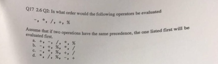 Solved In What Order Would The Following Operators Be 0038