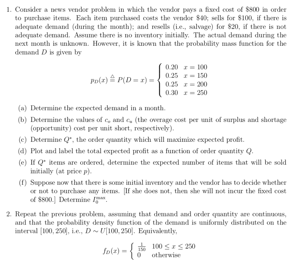 Solved 1. Consider a news vendor problem in which the vendor | Chegg.com