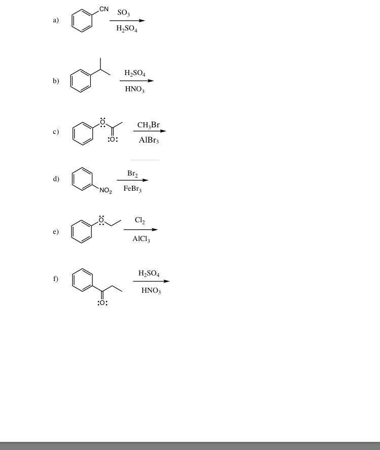 Solved CN SO3 a) H2SO4 H2SO4 b) HNO3 CH^Br c) :Ö AlBr3 Br, | Chegg.com