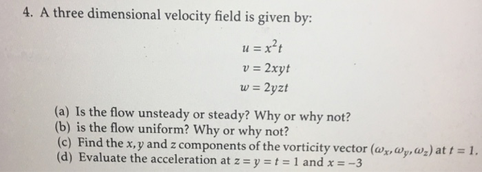 Solved A three dimensional velocity field is given by: u = | Chegg.com