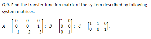 Solved Q.9. Find the transfer function matrix of the system | Chegg.com