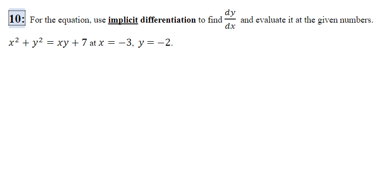 Solved 10: For the equation, use implicit differentiation to | Chegg.com