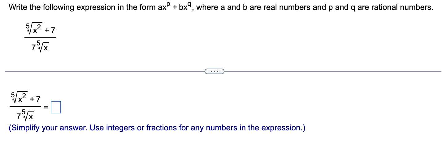 Solved Write the following expression in the form axp+bxq, | Chegg.com