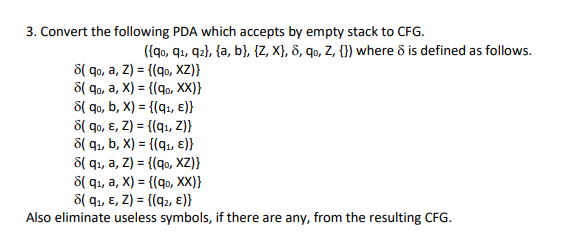 Solved 3. Convert the following PDA which accepts by empty | Chegg.com