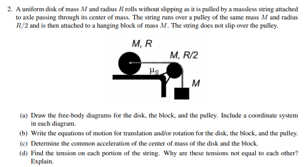 Solved 2. A uniform disk of mass M and radius R rolls | Chegg.com